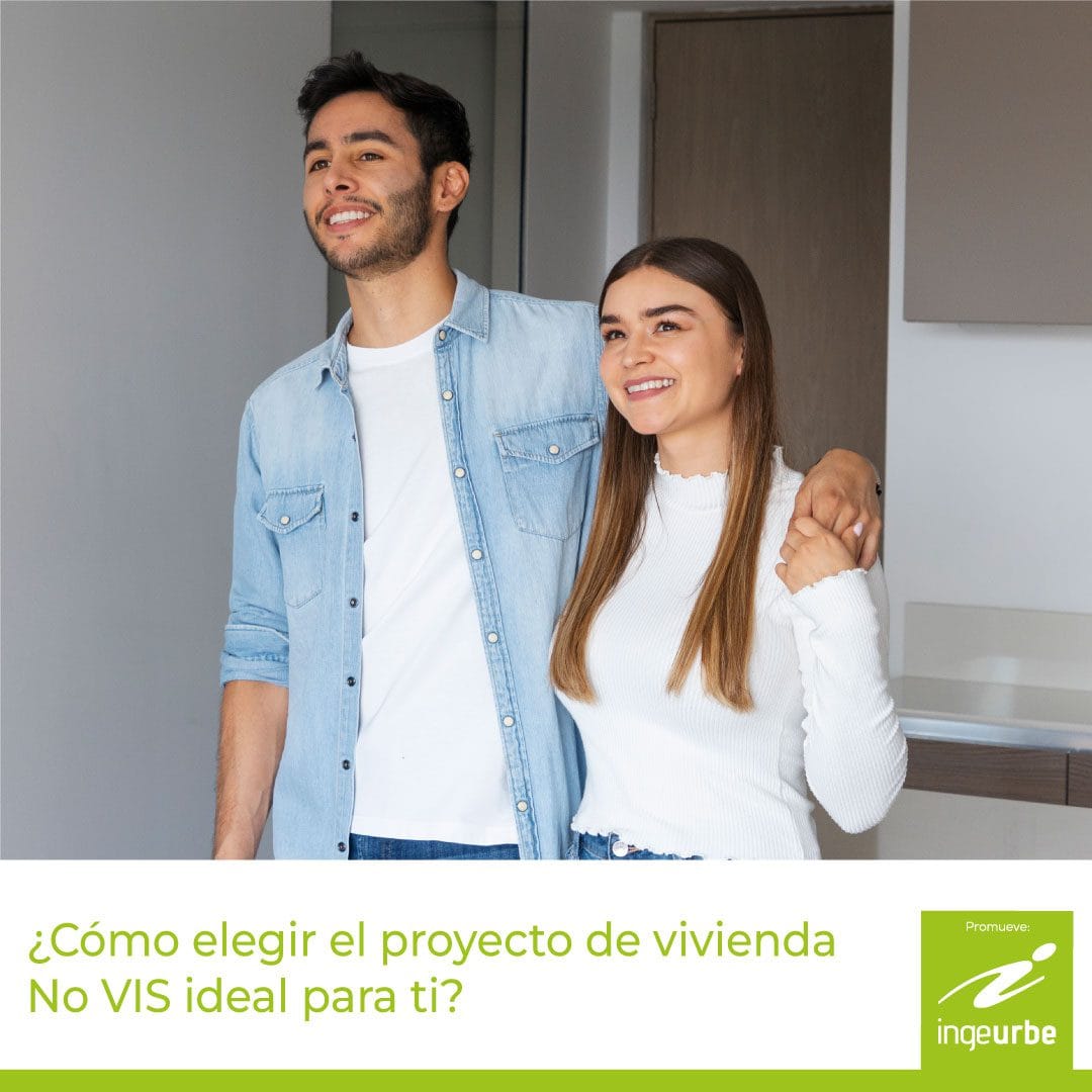 ¿Cómo elegir el proyecto de vivienda No VIS ideal para ti? - Constructora